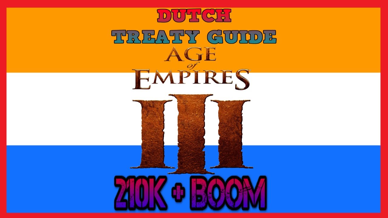 Age of Empires 3 Dutch Treaty Guide - YouTube