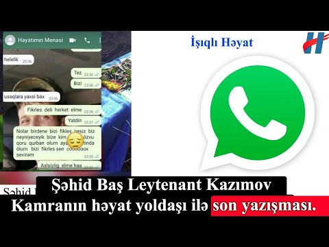 Şəhid Baş Leytenant Kazımov Kamranın həyat yoldaşı ilə son yazışması.