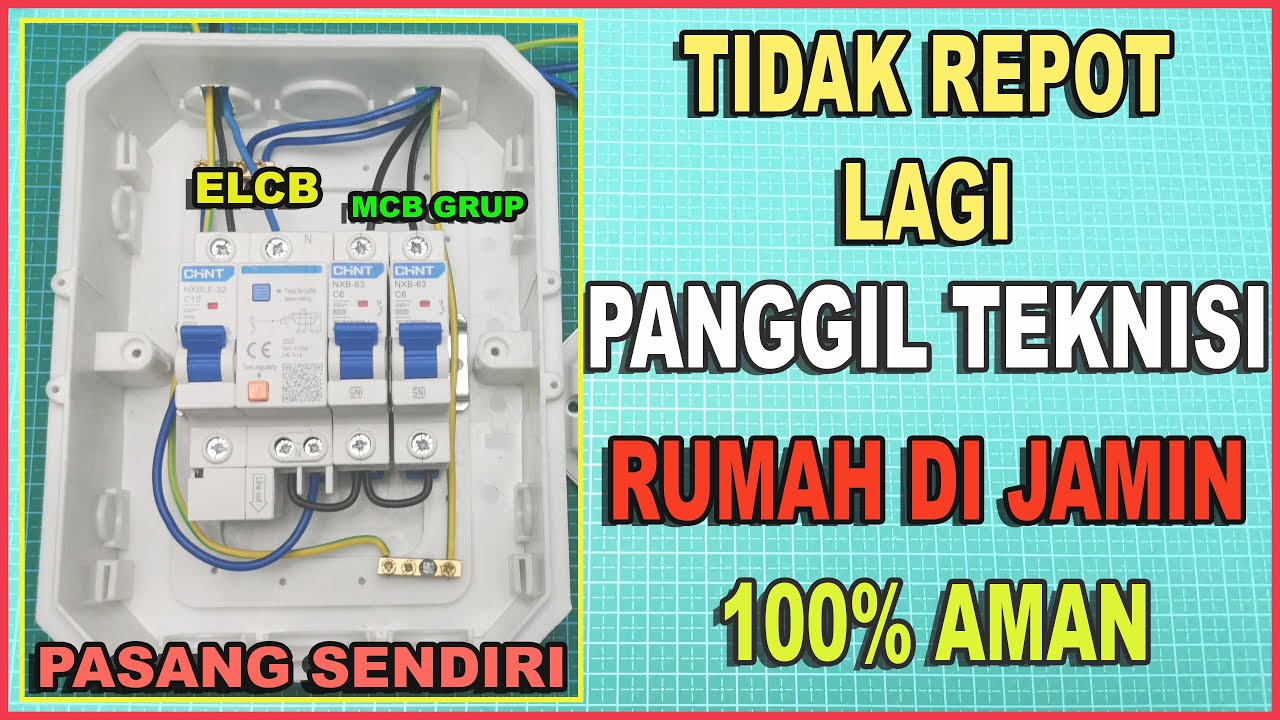 SEMUA HARUS TAU - Cara Pasang ELCB dan MCB Grup Instalasi Rumah - YouTube