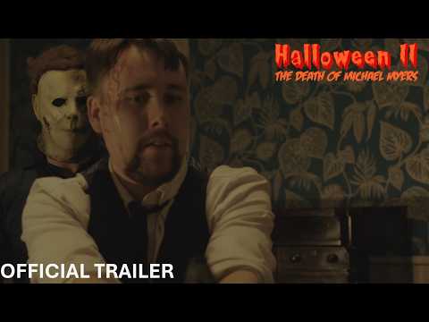 Halloween II: The Death of Michael Myers Official Trailer
