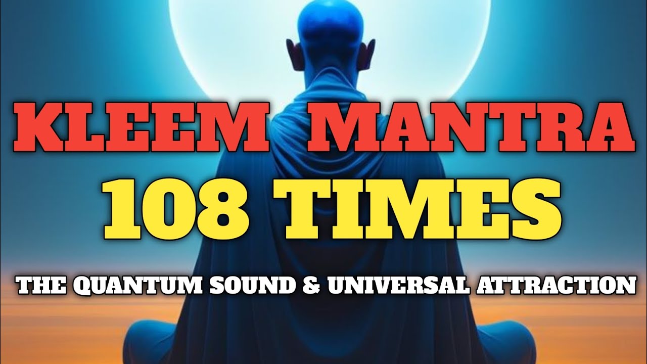 Kleem Mantra (क्लीं मंत्र)ll 108 Times ll Quantum Sound & Universal ...