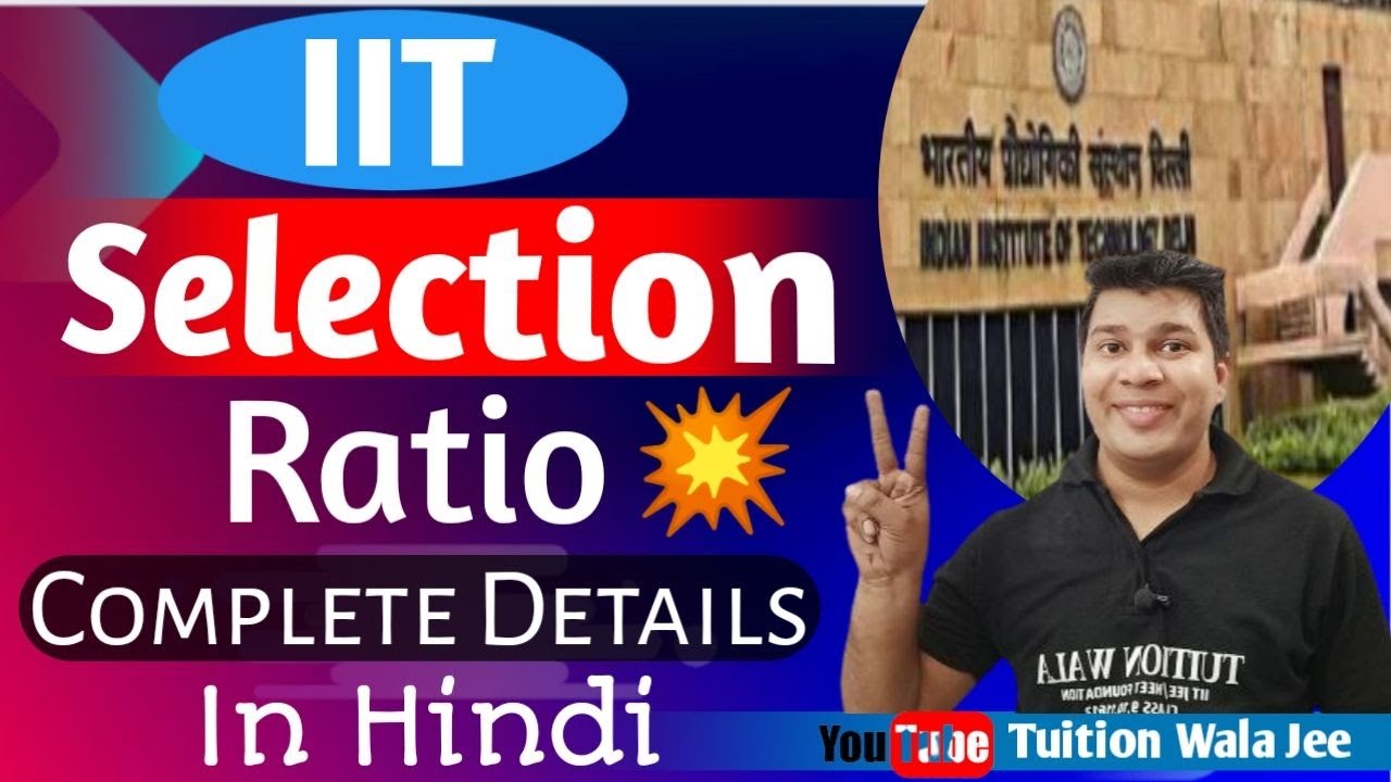 iit selection ratio|iit selection ratio 2024|jee advanced selection ratio|iit jee advanced ratio ...