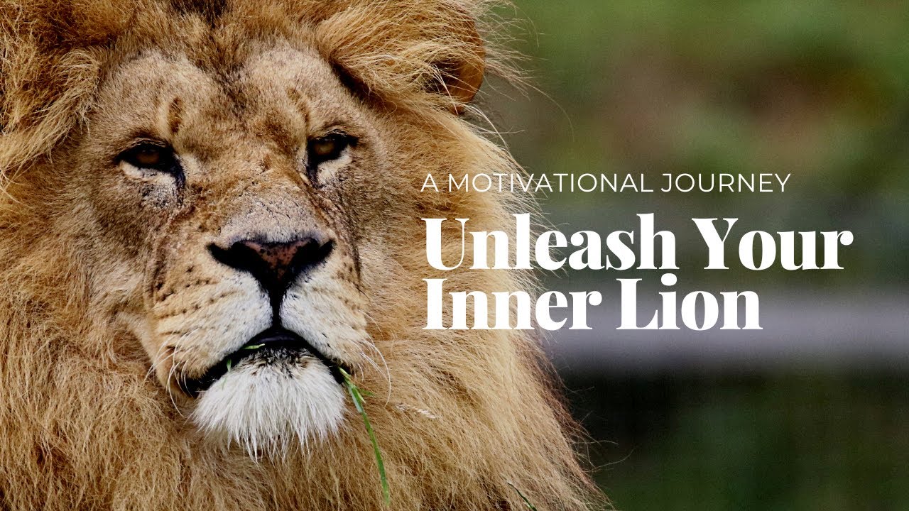 Unleash Your Inner Lion: A Motivational Journey - YouTube