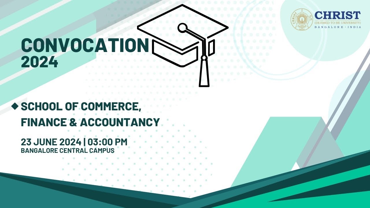 Convocation - 2024 | SCHOOL OF COMMERCE, FINANCE & ACCOUNTANCY - YouTube