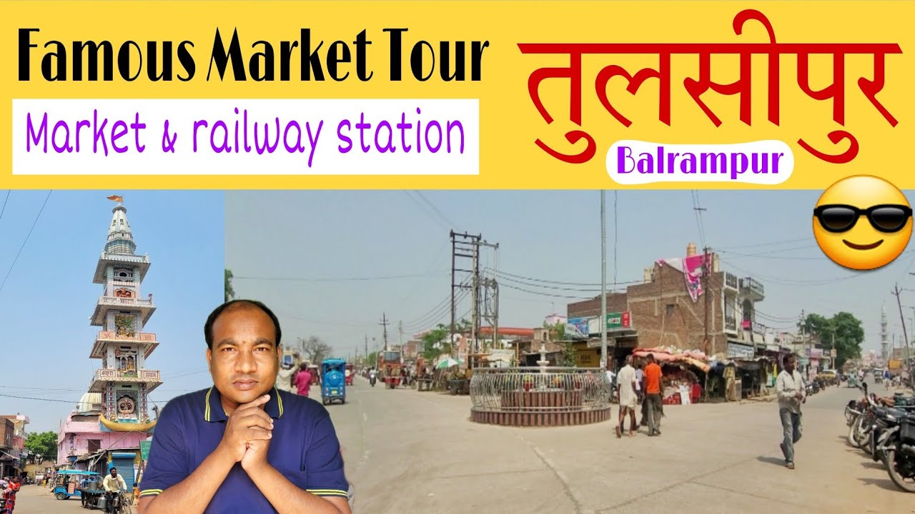 Tulsipur | Best Famous Market Tour In Tulsipur | Market And Railway ...