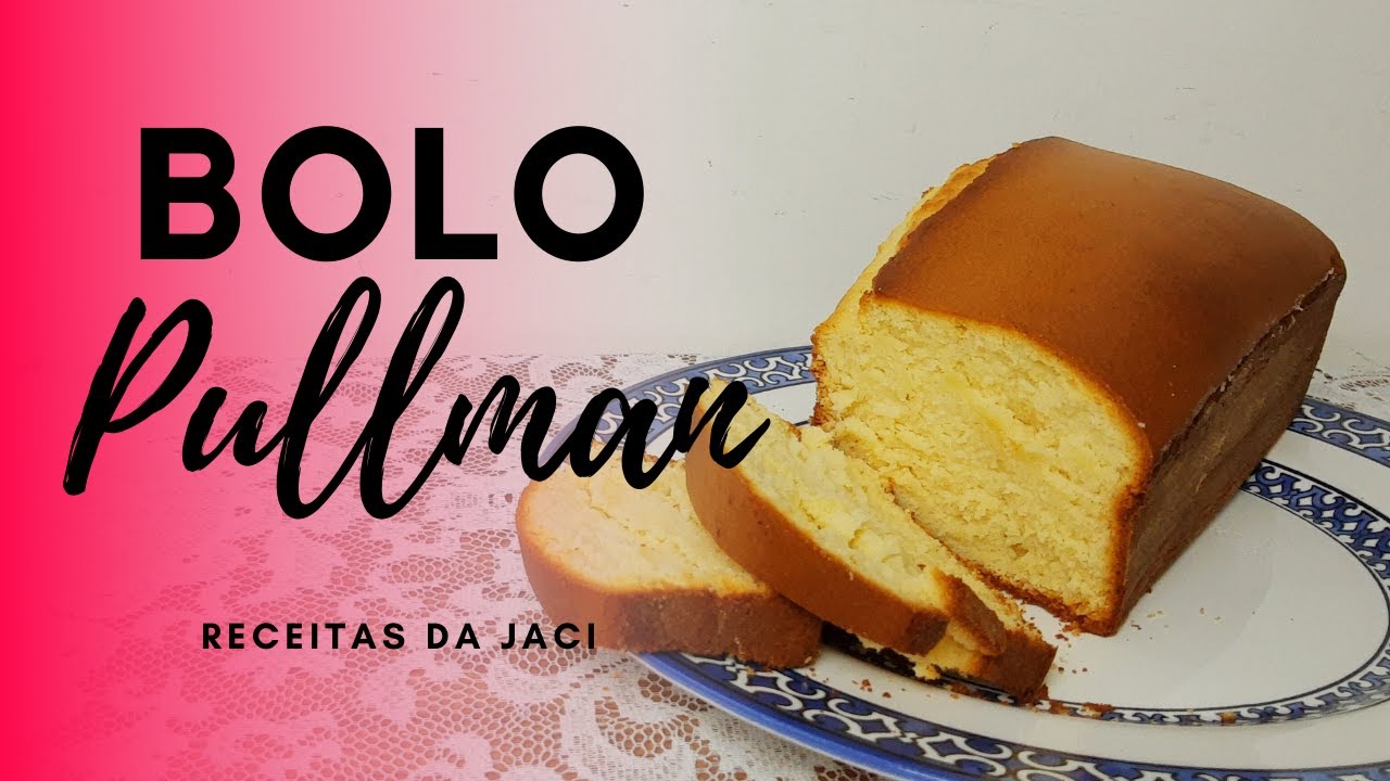 Receita Secreta do Bolo Pullman | Receitas da Jaci - YouTube