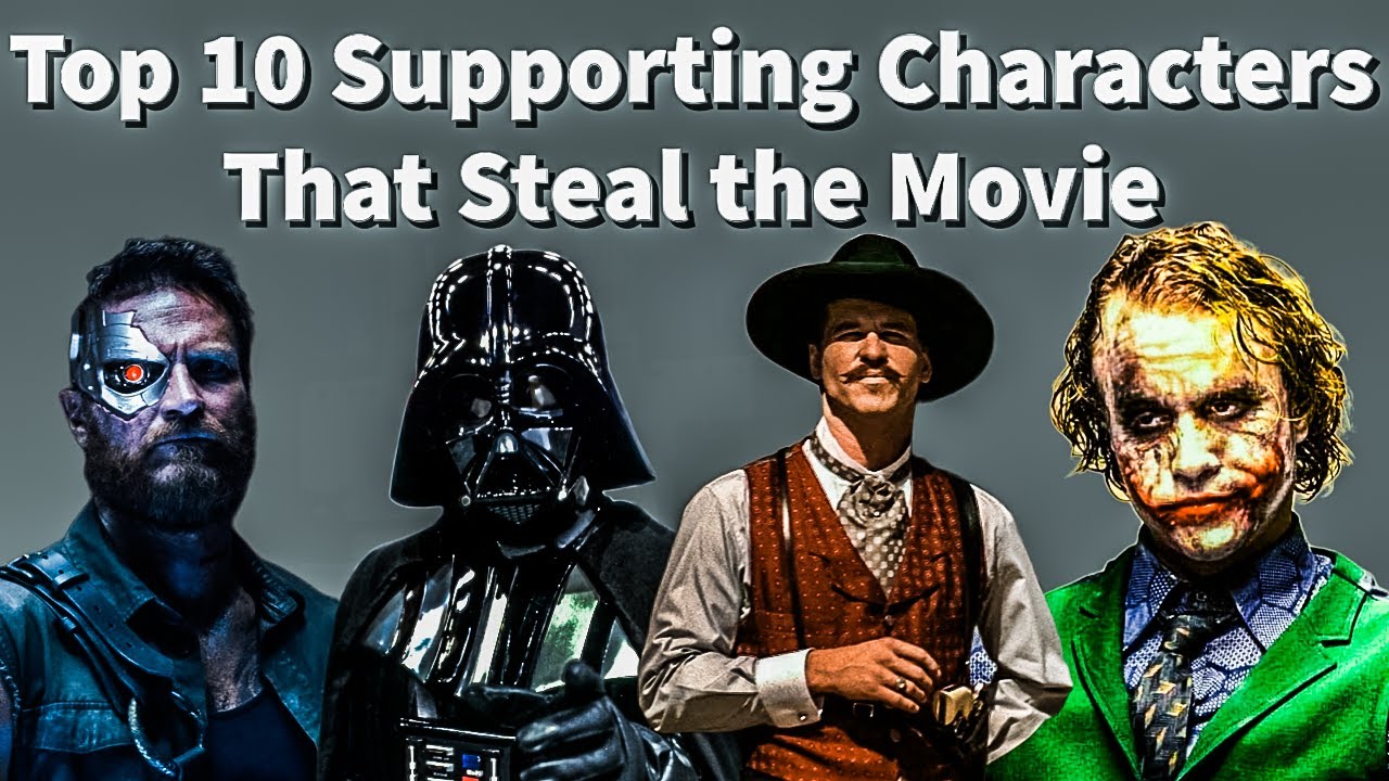 Top 10 Supporting Characters That Steal the Movie - YouTube