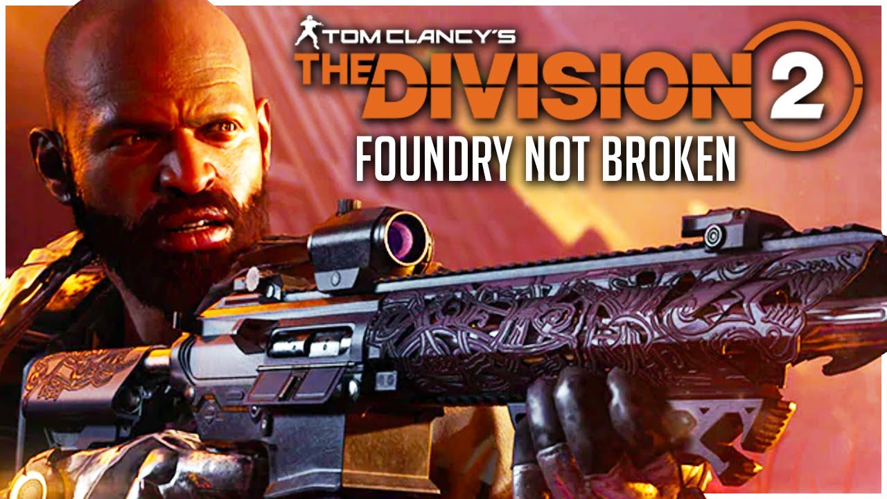The Division 2 Foundry Bulwark is NOT BROKEN! - YouTube