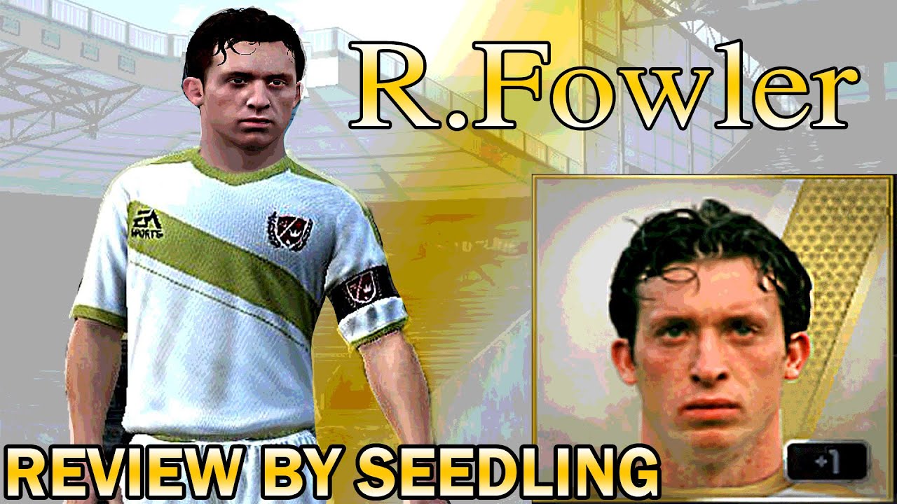 FIFA Online3 - Review ตำนาน R.Fowler # ตำ-นาน-หงส์ - YouTube