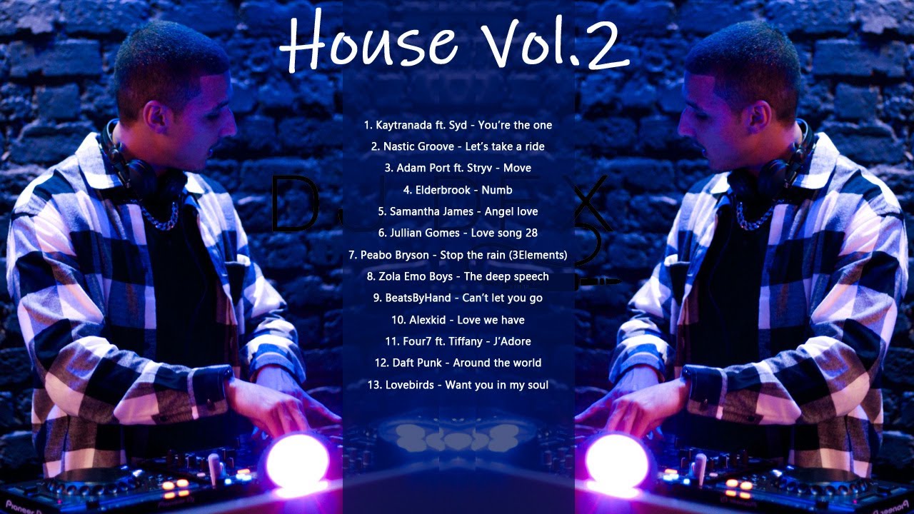 DJ DFX - HOUSE VOL. 2 - GOOD VIBES ONLY [Kaytranada, Adam Port ...