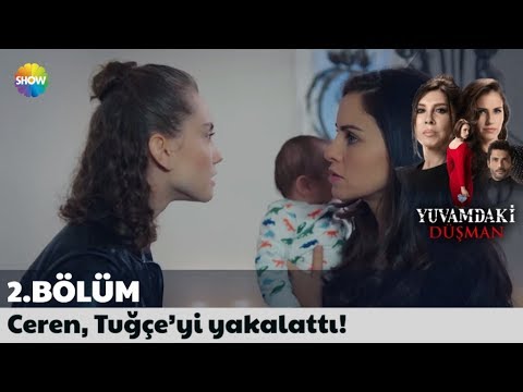 Yuvamdaki Düşman 2. Bölüm | Ceren, Tuğçe’yi yakalattı!
