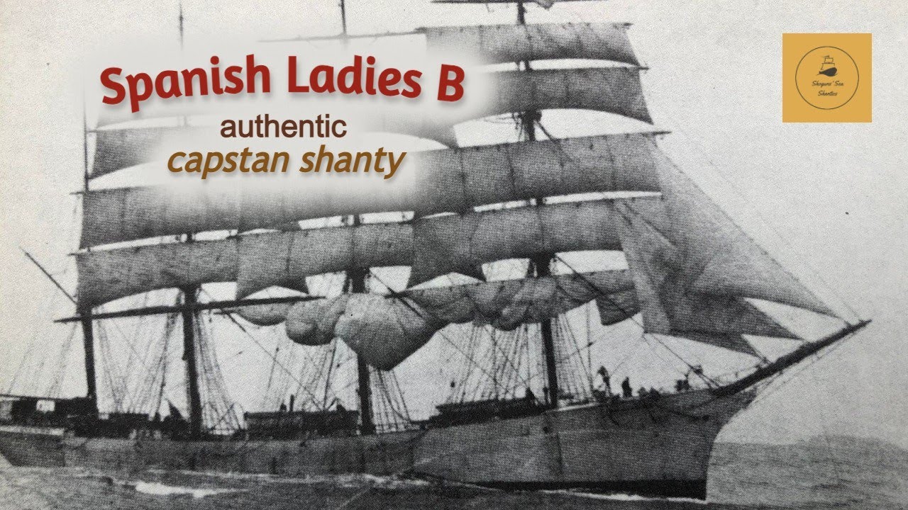 Spanish Ladies B - Traditional Sea Shanties