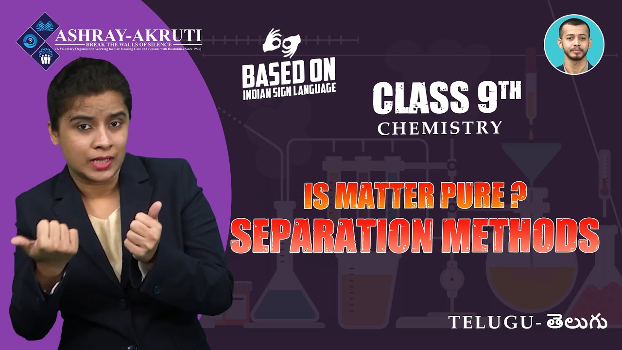 9th Class Chemistry || Telugu || Separation methods || Lessons in Sign ...