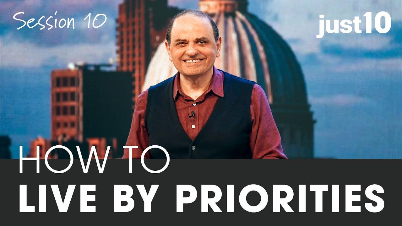 just10 // SESSION TEN How to Live by Priorities - YouTube