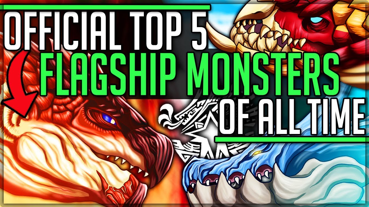 The Official Top 5 Best Flagship Monsters in All of Monster Hunter ...
