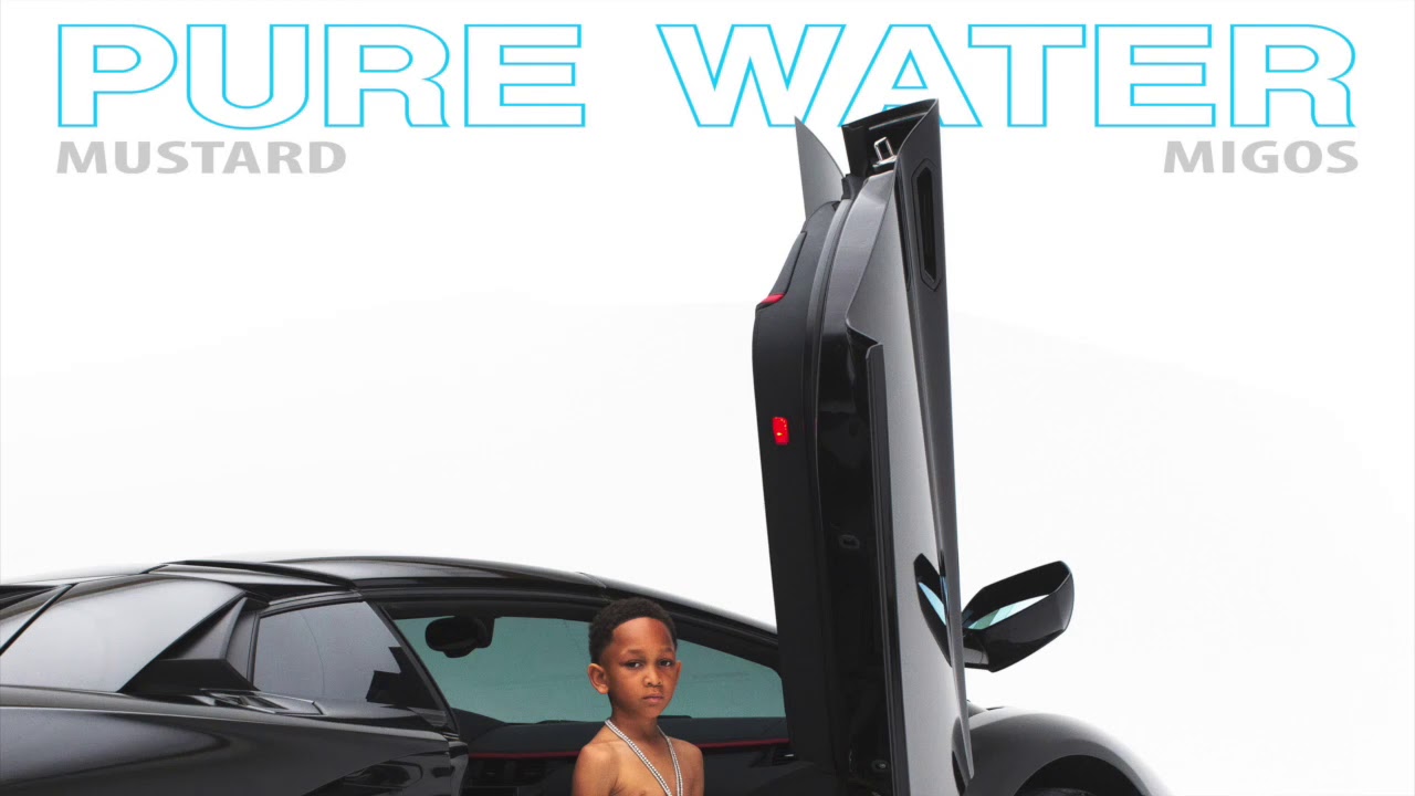Mustard & Migos - Pure Water (Clean) - YouTube