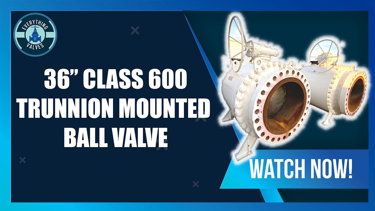 Pipeline Ball Valve Overview. 36" Class 600 Trunnion mounted ball valve ...