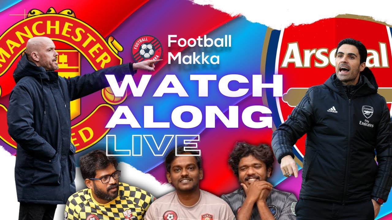 Manchester United FC vs Arsenal FC | Tamil commentary | Watchalong ...