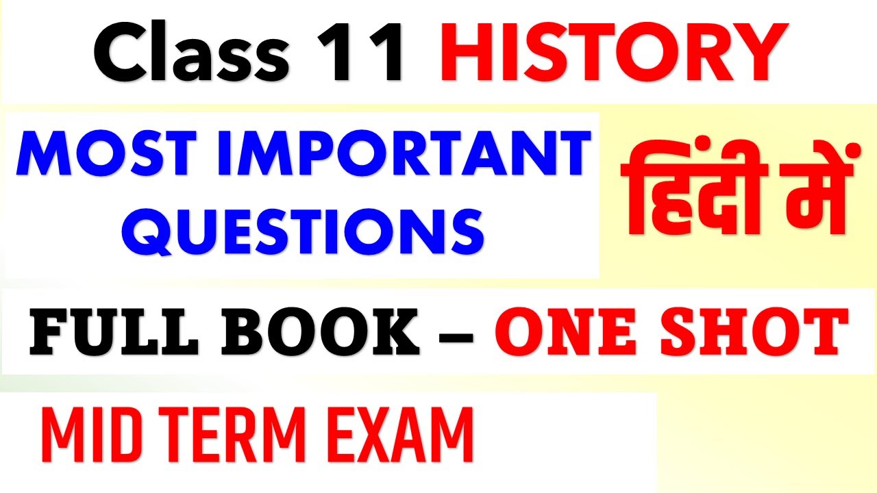Class 11 HISTORY MOST IMPORTANT QUESTIONS I ONE SHOT Video I MID TERM ...