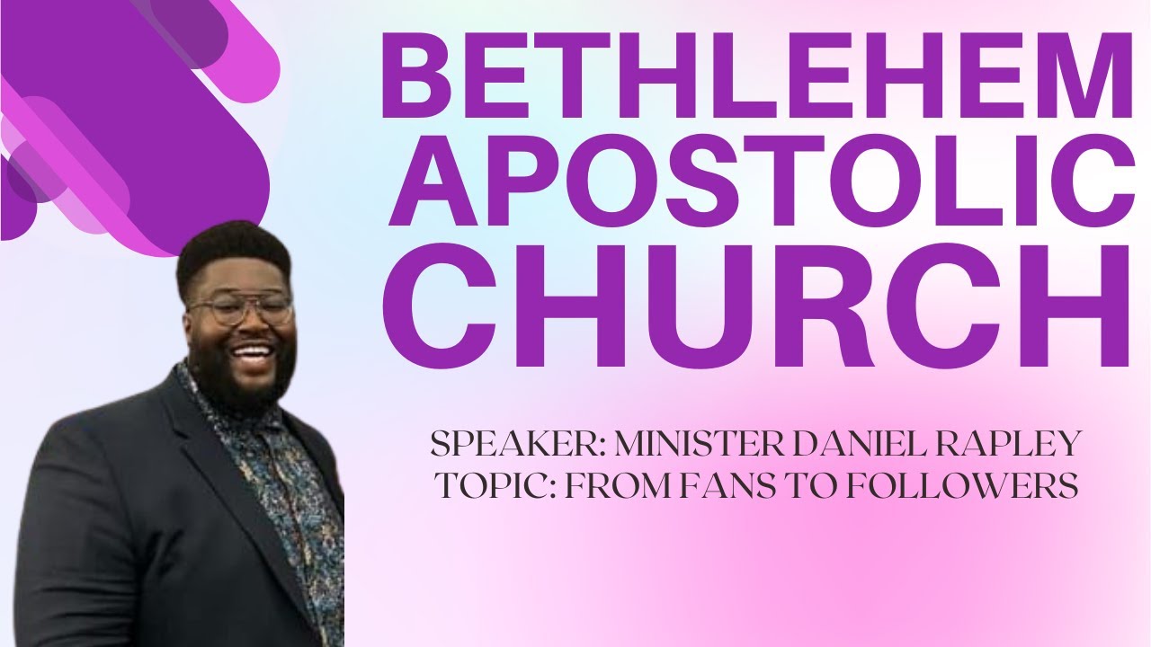 Sunday Morning Service Speaker: Minister Daniel Rapley Topic: From Fans ...