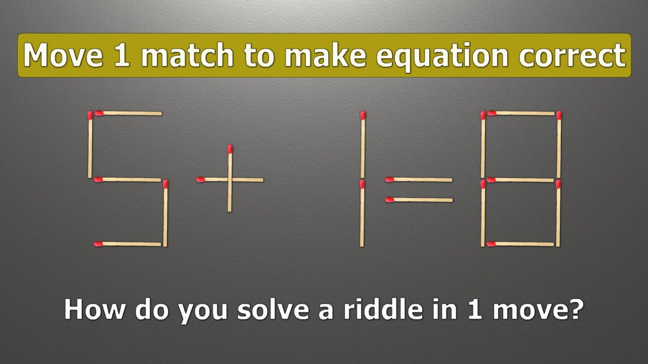 Fix the equation by moving 1 stick | Math puzzle 5+1=8 | Move 1 match ...