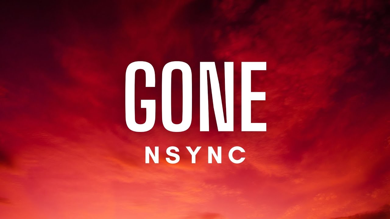 *NSYNC - Gone (Lyrics) - YouTube
