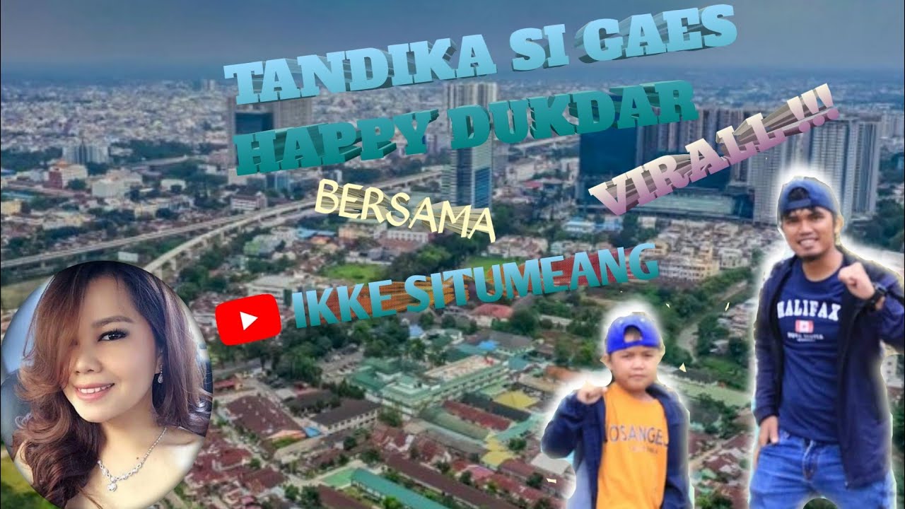 TANDIKA HAPPY DUKDAR TU JABUNI - IKKE SITUMEANG - YouTube
