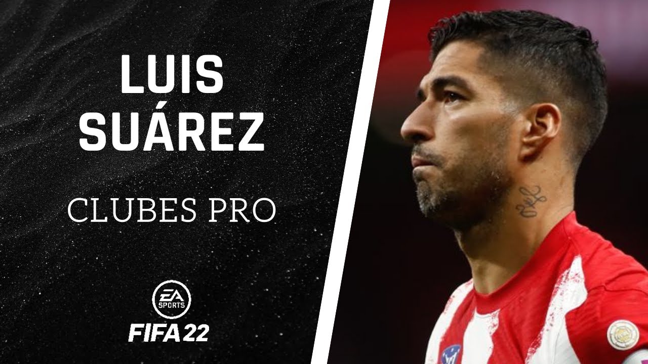 ⚽ FIFA 22 | Cómo hacer a SUÁREZ en CLUBES PRO ️ - YouTube