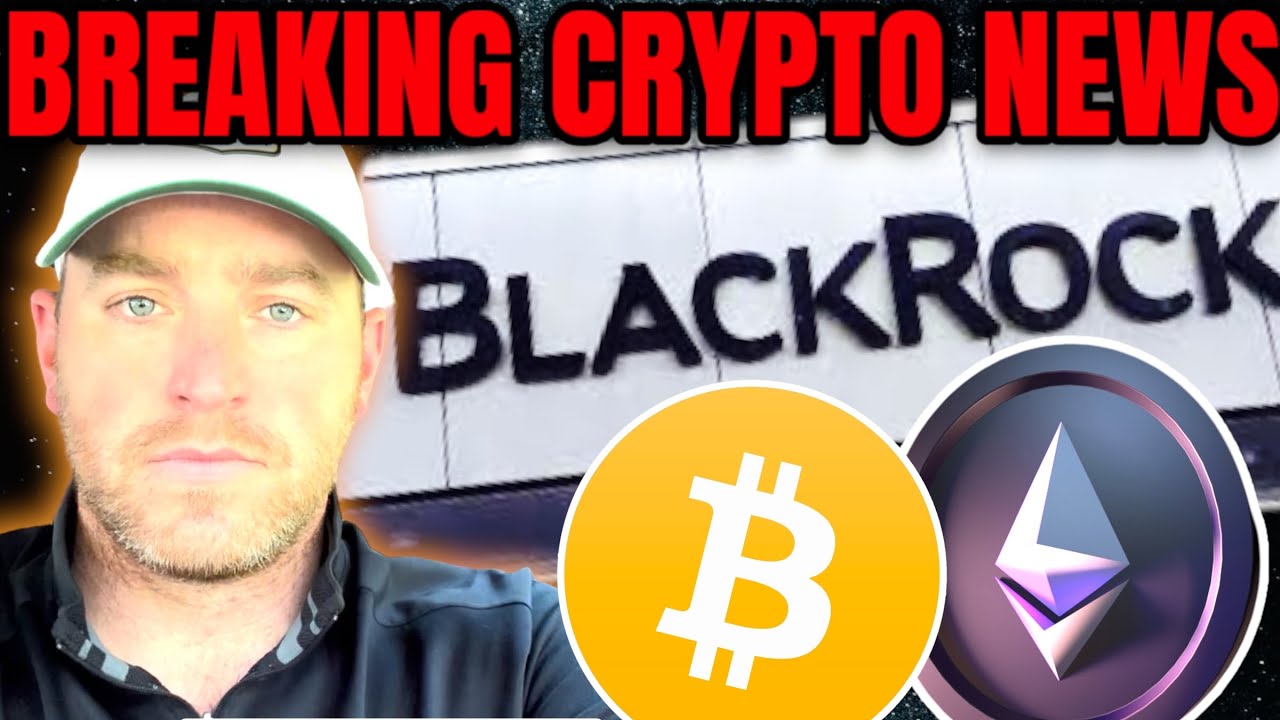 BLACKROCK ISSUES MASSIVE CRYPTO STATEMENT! THIS WILL SHOCK YOU CRYPTO HOLDERS! - YouTube