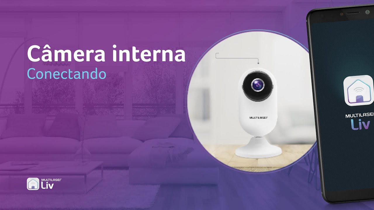 Conectando Câmera Interna ao Aplicativo Multilaser Liv - YouTube
