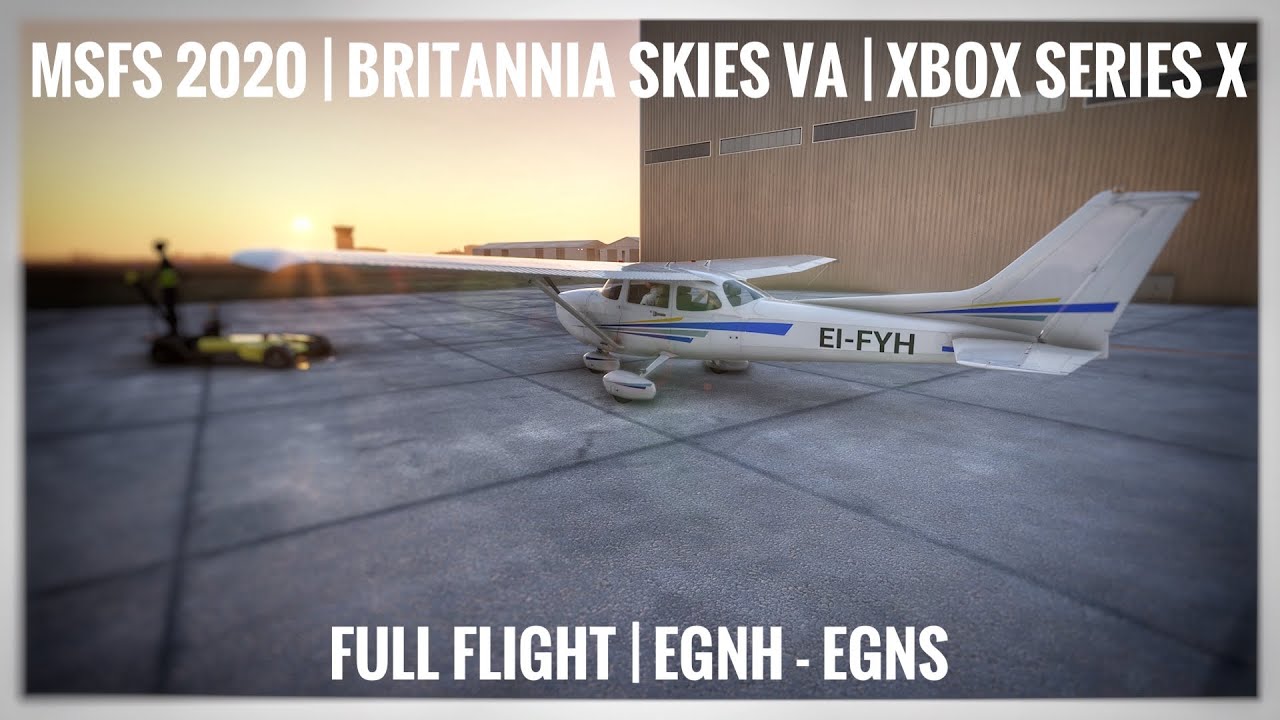 MSFS 2020 | EGNH-EGNS | Britannia Skies Ops | Evening Flight | Xbox ...