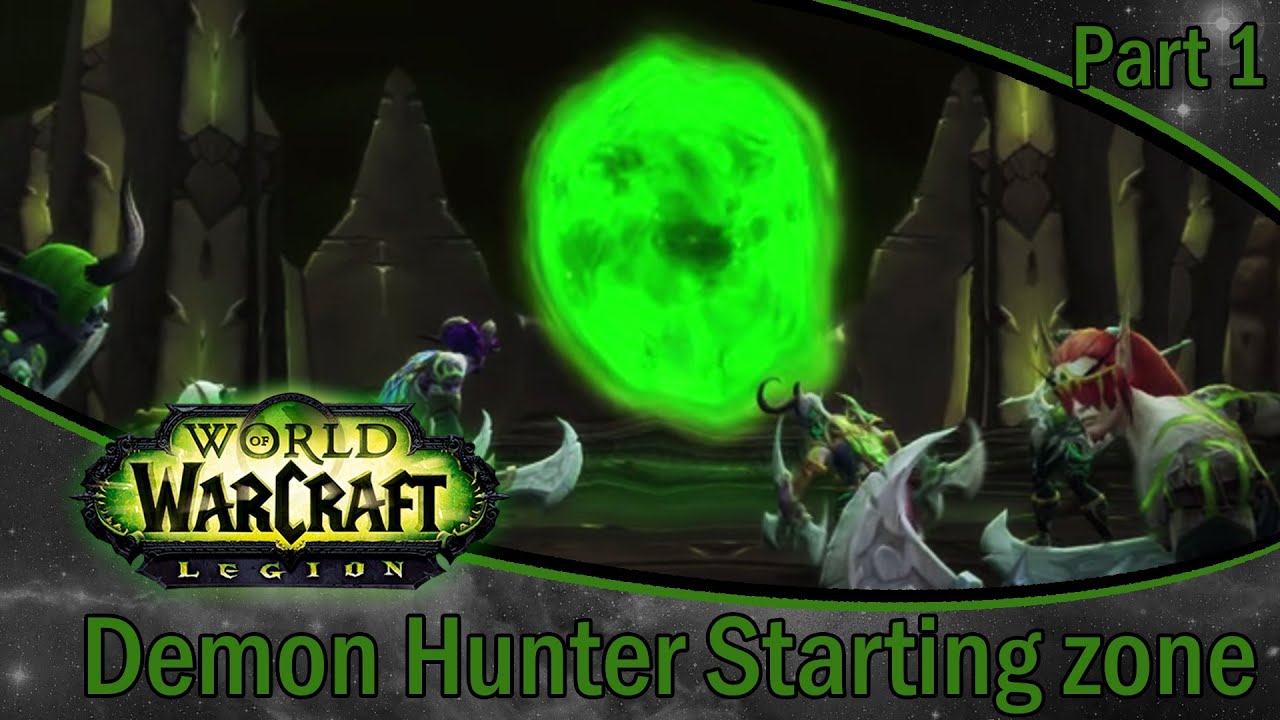 World Of Warcraft Legion | Demon Hunter Starting zone part 1 - YouTube