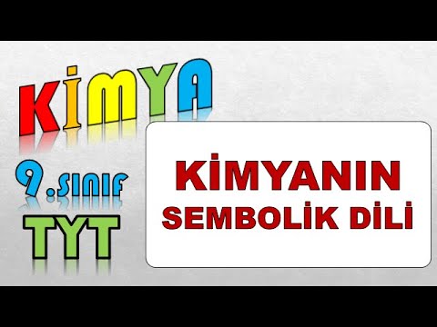 9.Sınıf / TYT Kimya - KİMYANIN SEMBOLİK DİLİ