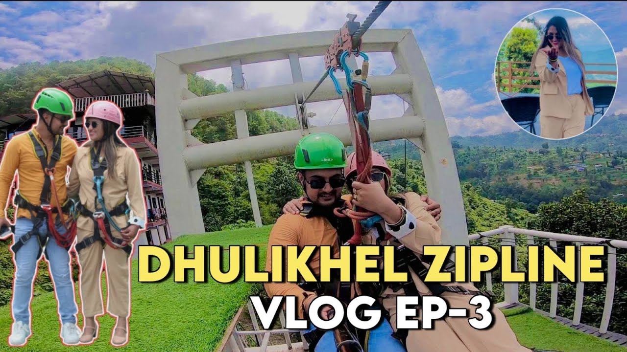 Dhulikhel Zipline for the first time with my wife ️ || Honeymoon trip ...
