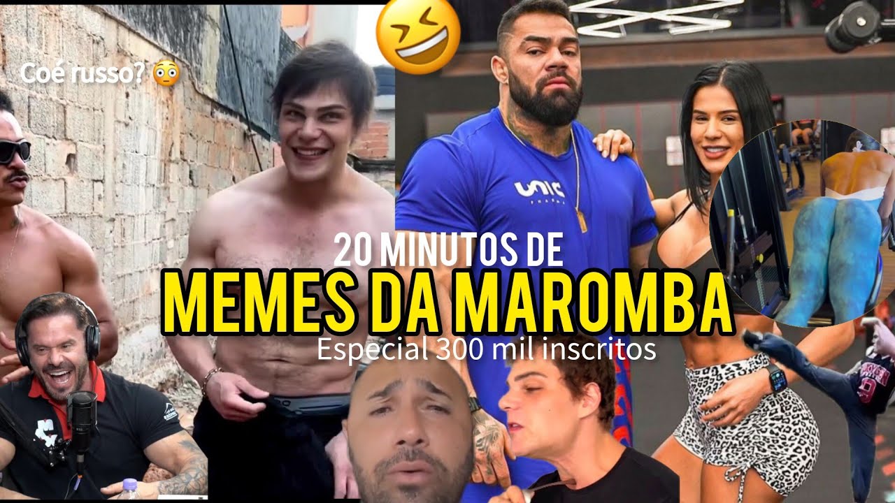 20 MINUTOS DE MEMES MAROMBA INÉDITOS / ESPECIAL 300 MIL INSCRITOS ...