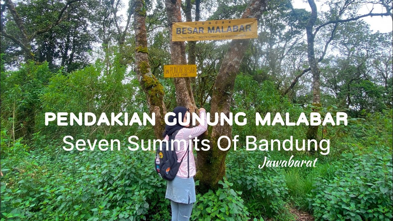 GUNUNG MALABAR || 2343 MDPL || SEVEN SUMMITS OF BANDUNG RAYA - YouTube