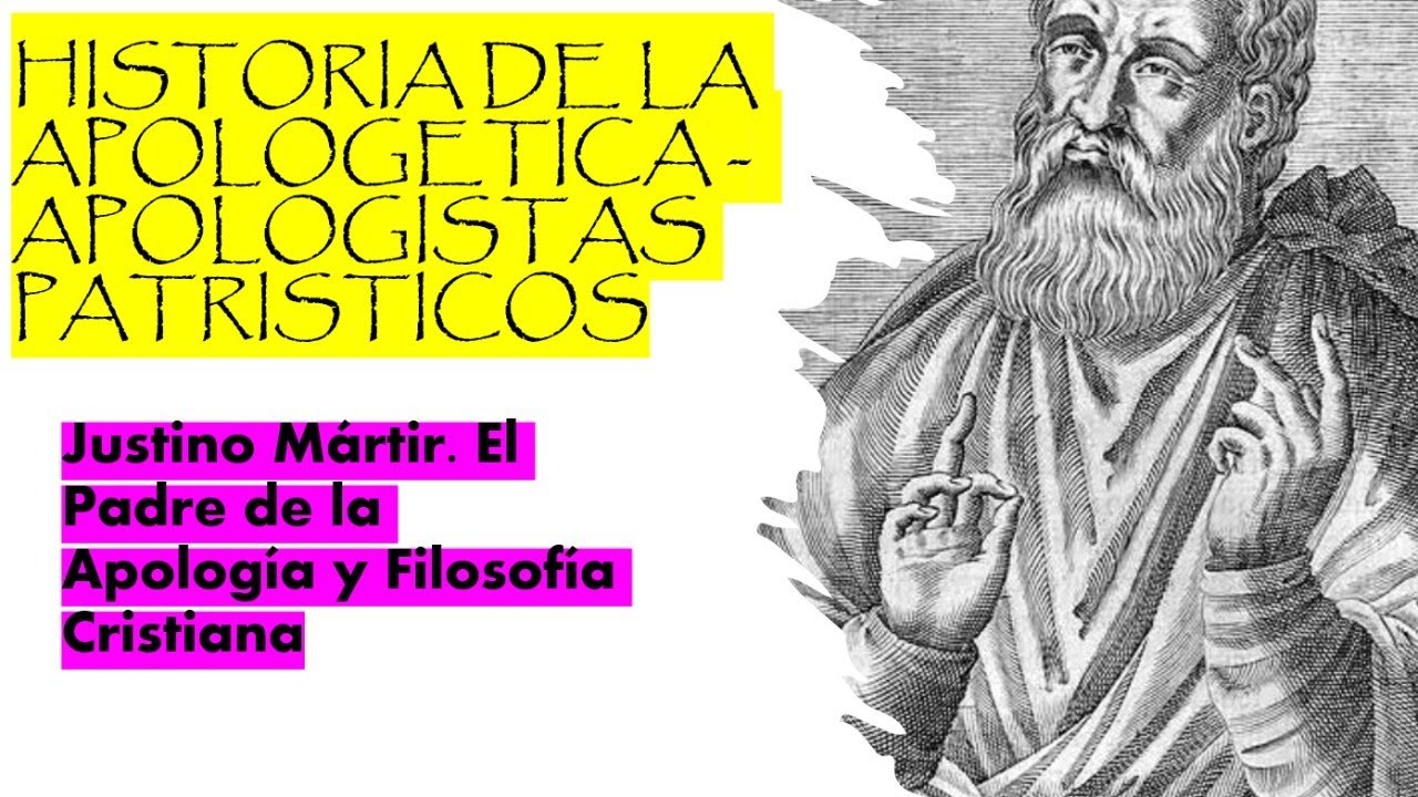 HISTORIA DE LA APOLOGETICA - APOLOGISTAS PATRISTICOS JUSTINO MARTIR ...