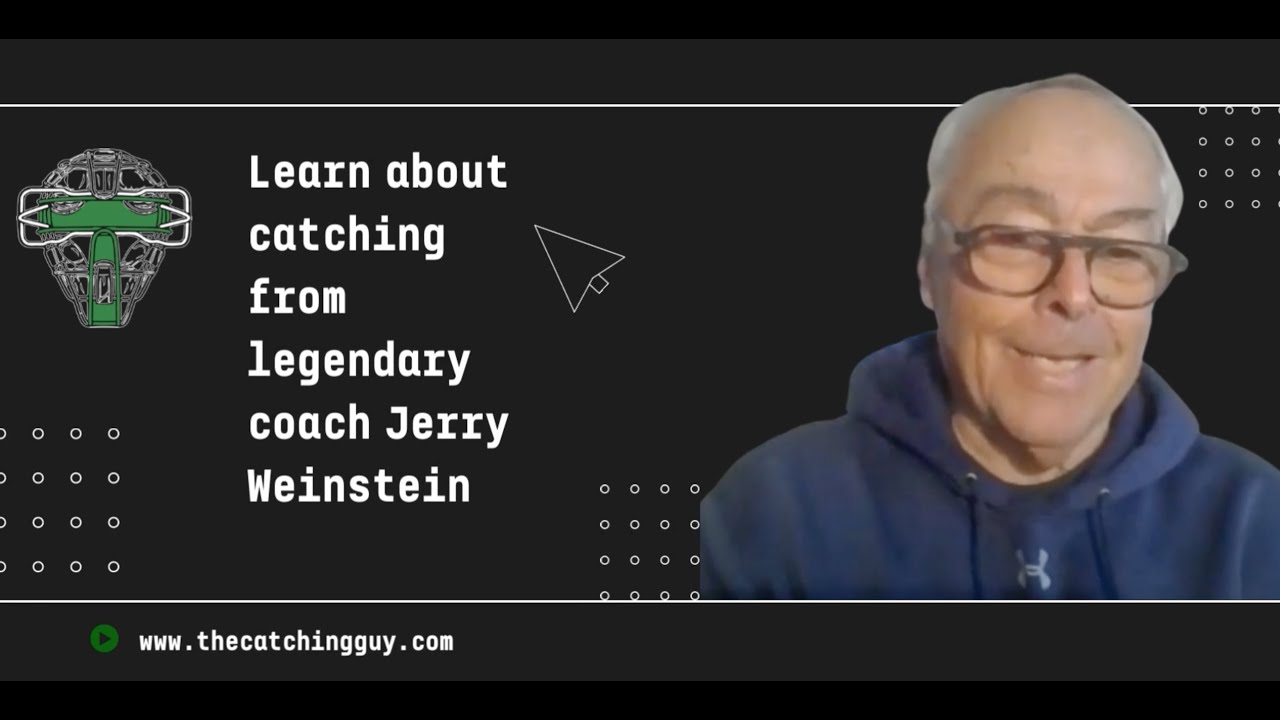 Learn bout catching from legendary coach Jerry Weinstein currently w ...