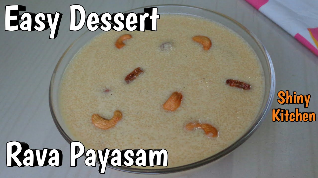 Rava Payasam Recipe/Sooji Kheer |Semolina Pudding recipe |Easy Dessert ...