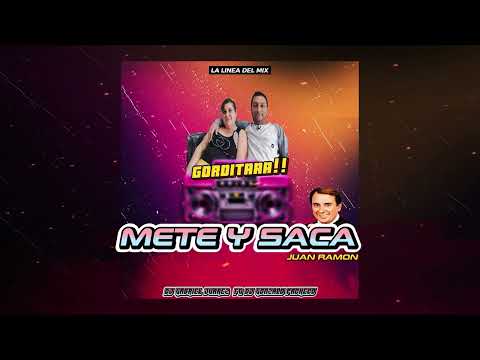 METE Y SACA (Gorditaaa) - JUAN RAMON (Dj Gabriel Juarez, Dj Gønzalo® Pachecø Linea 55)
