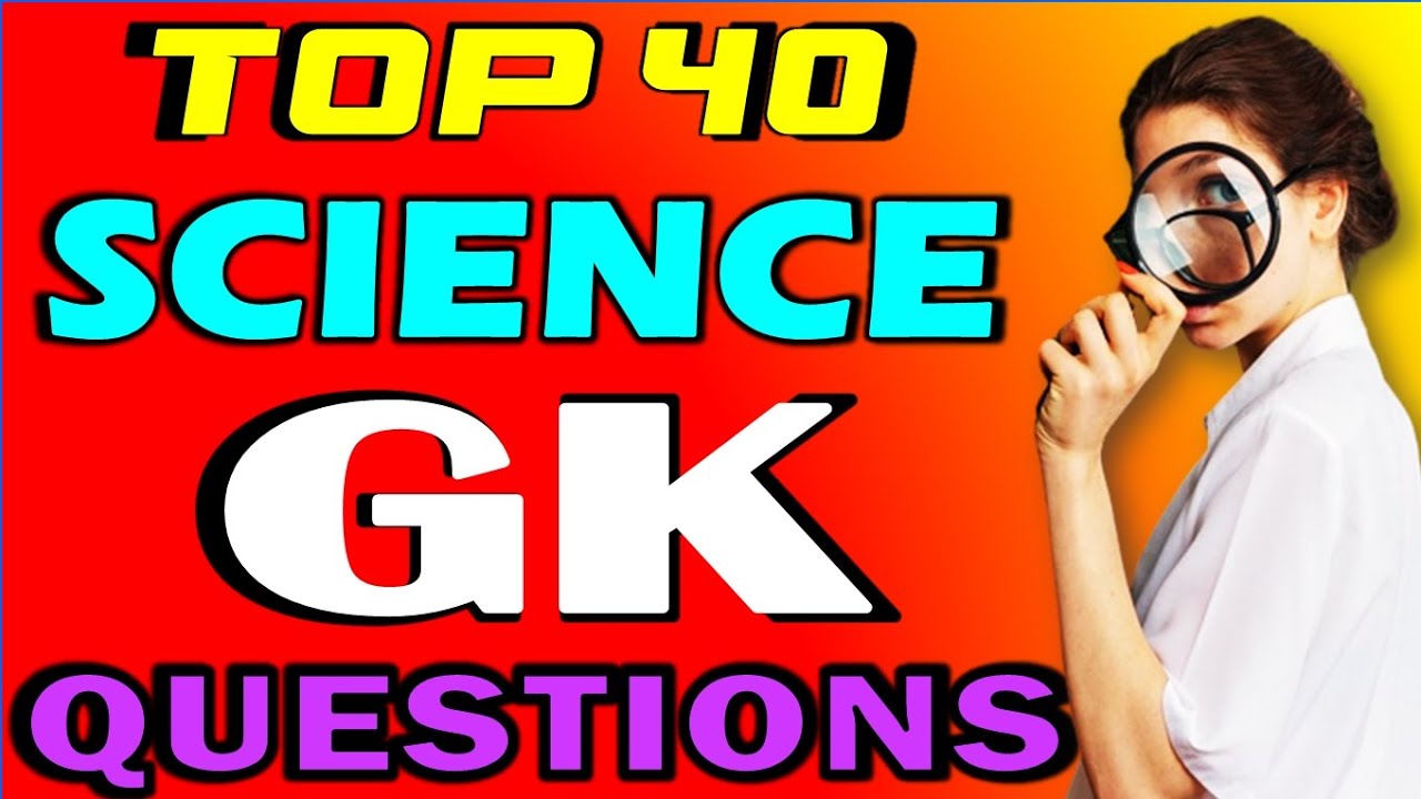Most important Science GK Questions | General Science | Interesting ...