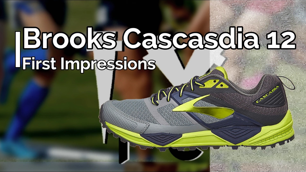 Brooks Cascadia 12 First Impressions - YouTube