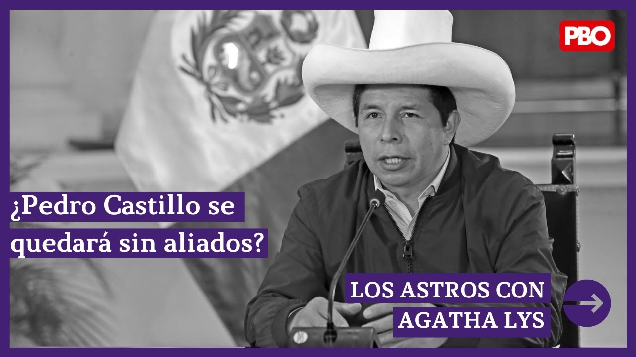 ⭐ Consejos Astrológicos⭐Agatha Lys ¿Pedro Castillo se quedará sin ...
