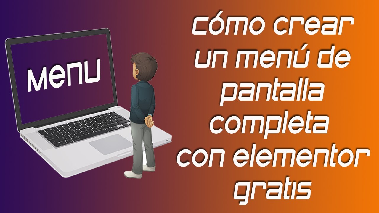 Tutorial de Elementor: Cómo crear gratis un menú de pantalla completa ...