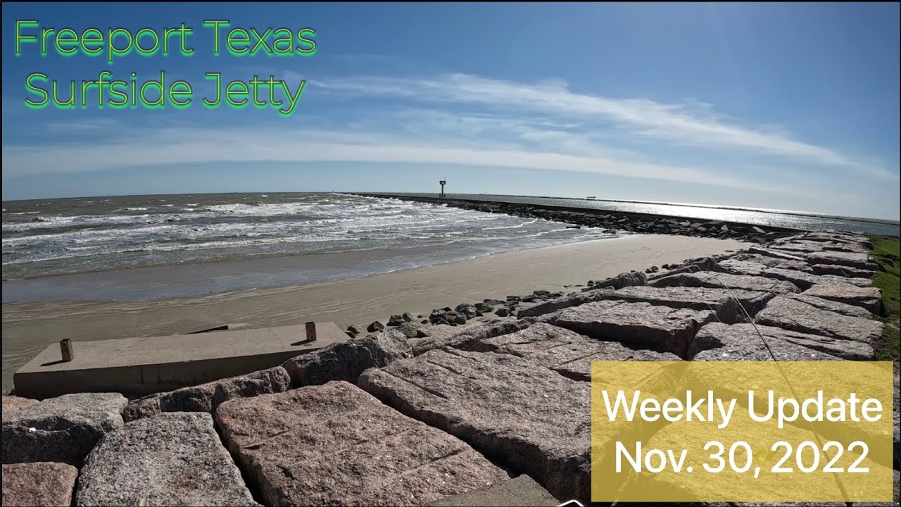 FREEPORT Texas/Surfside - Weekly Updates. November 30, 2022. - YouTube