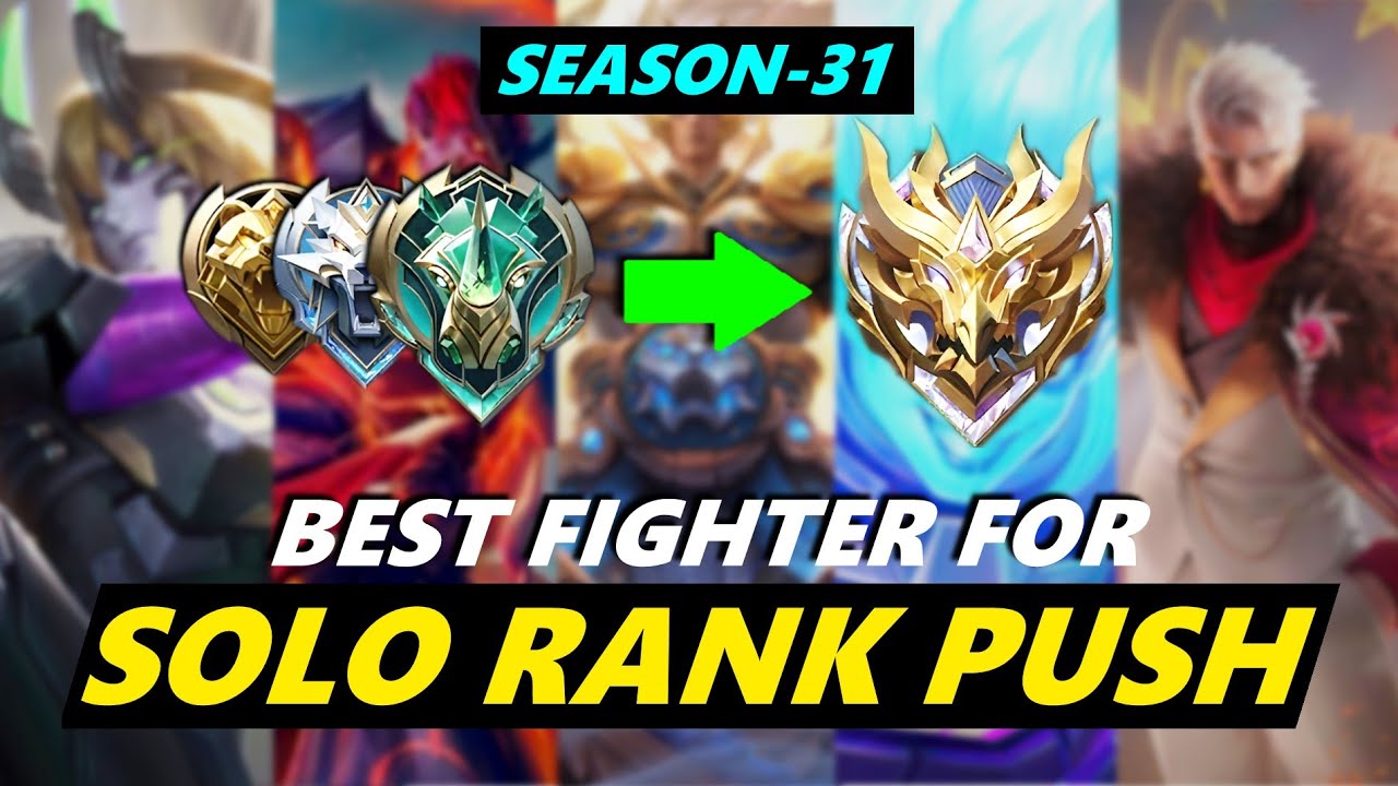 Best Fighters For Solo Rank Push | Easy mythic | Season 31 | MLBB ...