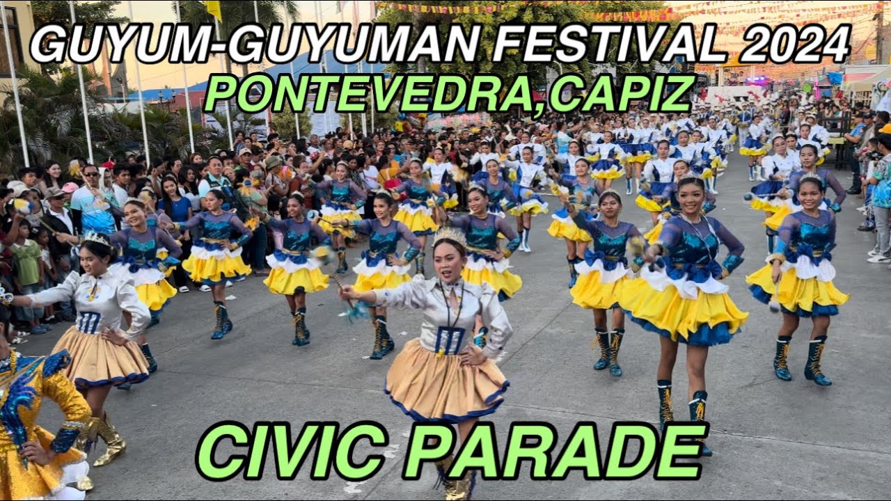 CIVIC PARADE FULL COVERAGE GUYUM —GUYUMAN FESTIVAL 2024 - PONTEVEDRA,CAPIZ - YouTube