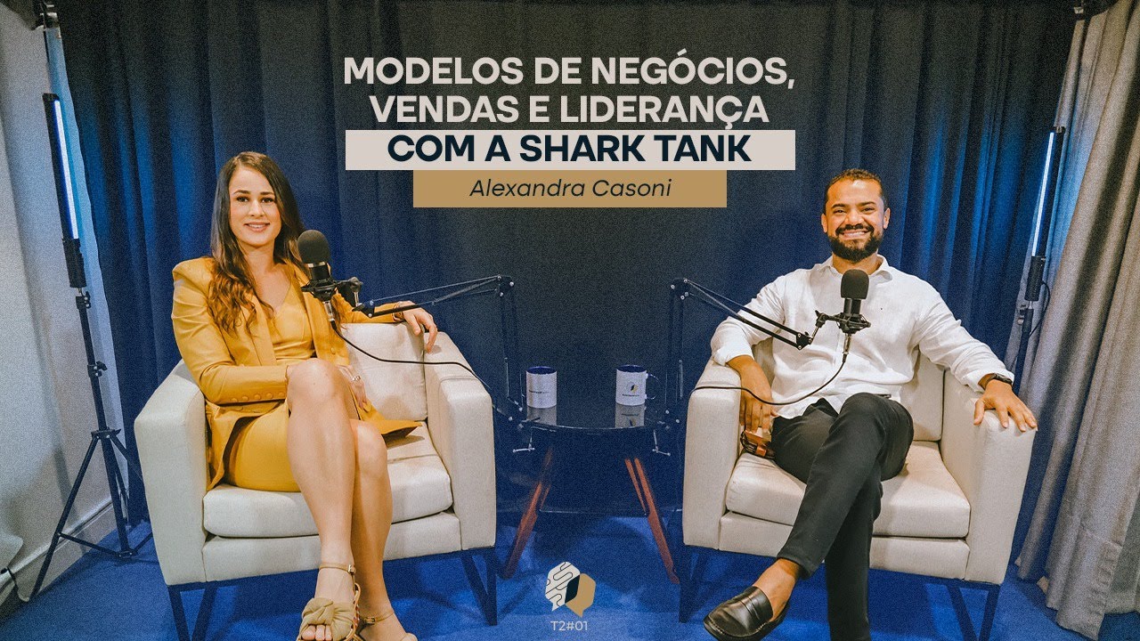 Modelos de Negócios, Vendas e Liderança com a Shark Tank, Alexandra ...