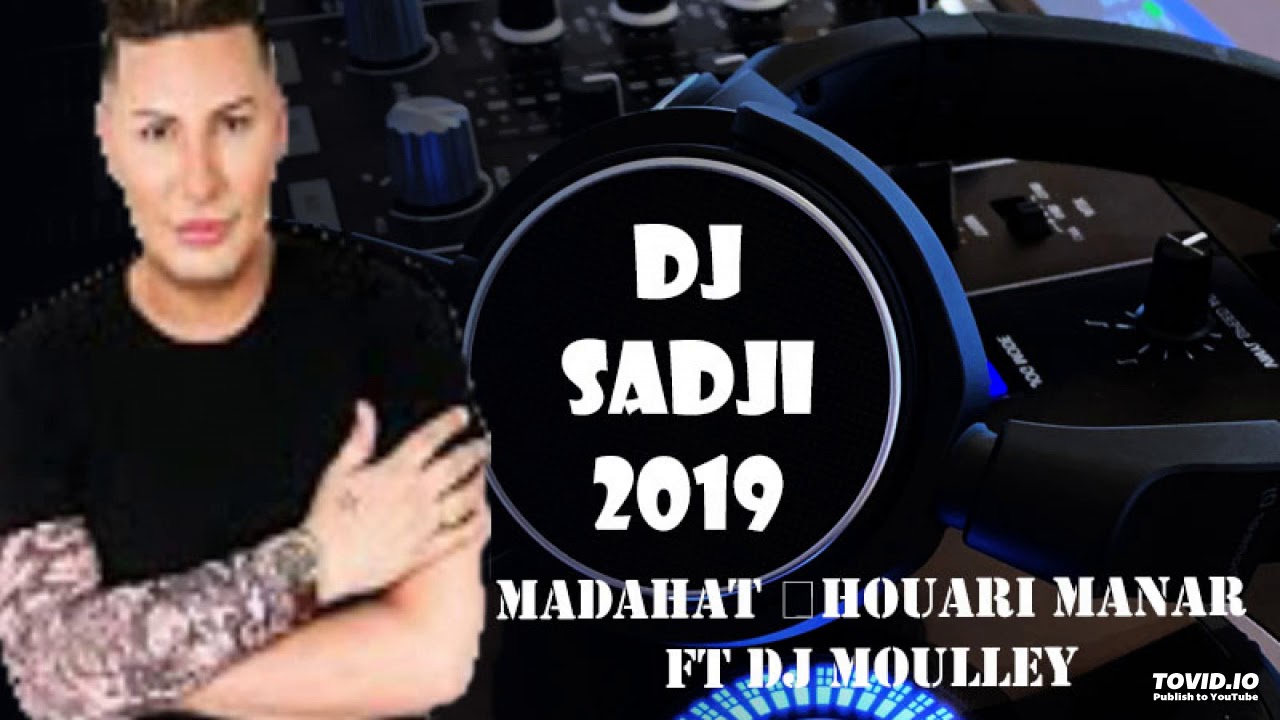 remix by dj sadji 45avec ‪Houari Manar ft Dj Moulley 2019 - العشق واعر ...
