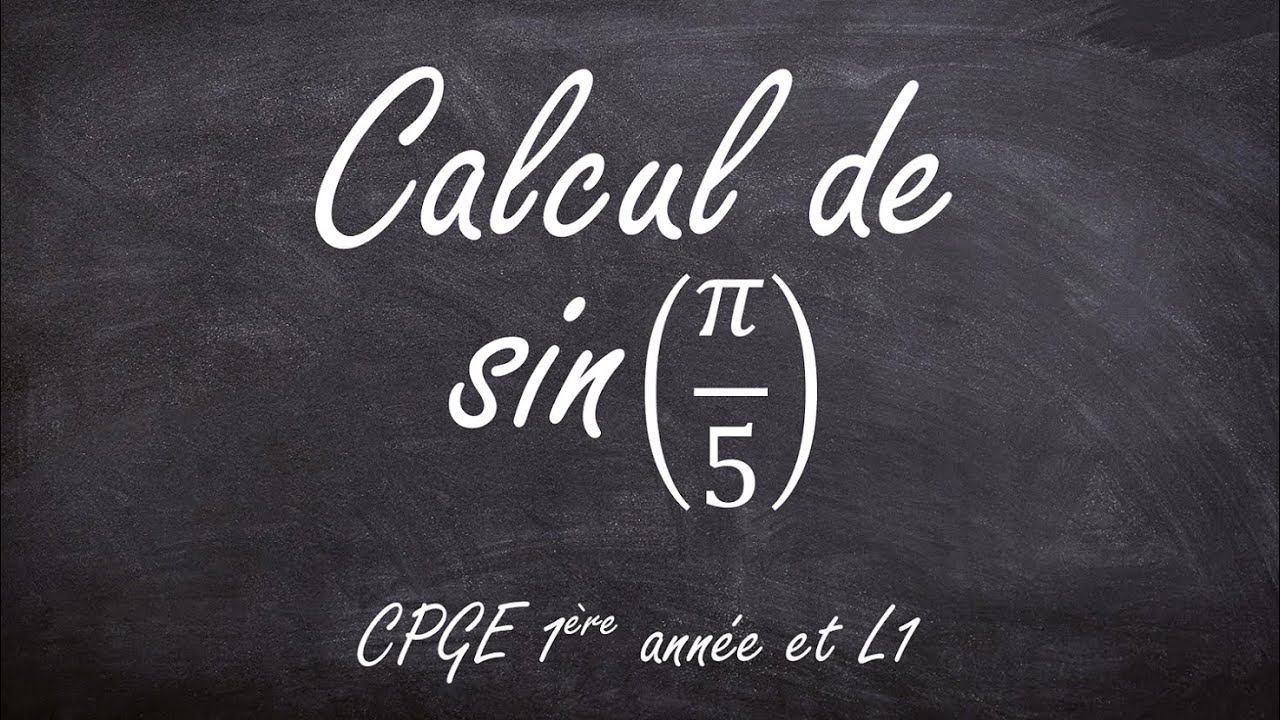 Calcul de sin(pi/5) (CPGE 1ère année & L1) - YouTube